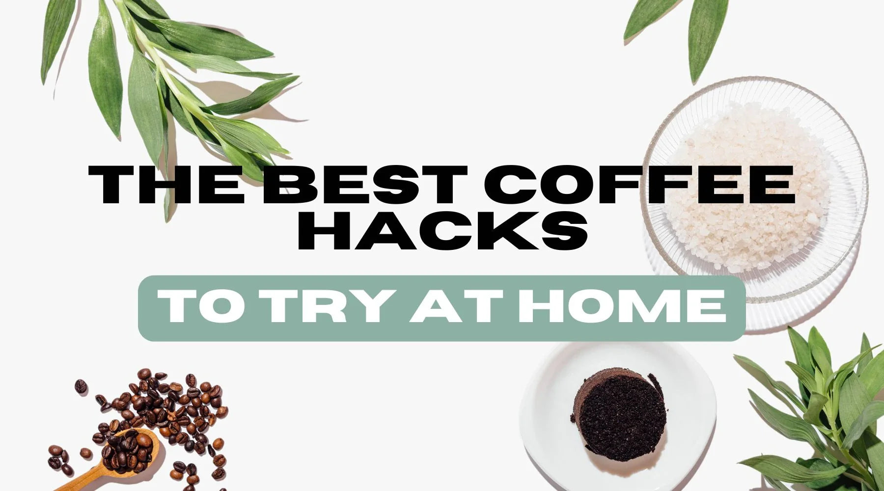 The Best Coffee Hacks To Try At Home