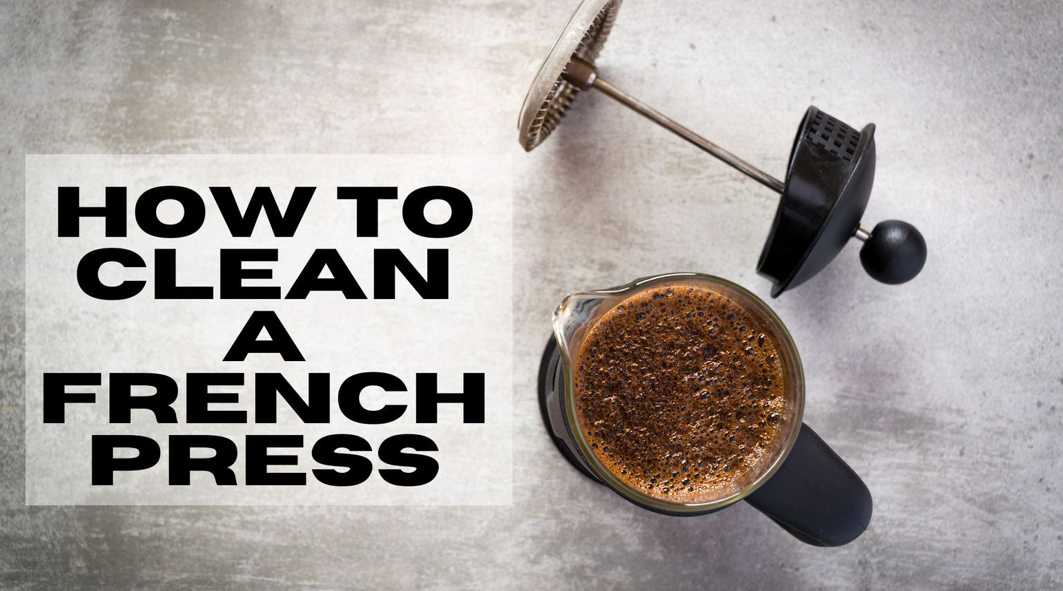How to Clean a French Press Coffee Maker | 4 Easy Steps To Keep Making